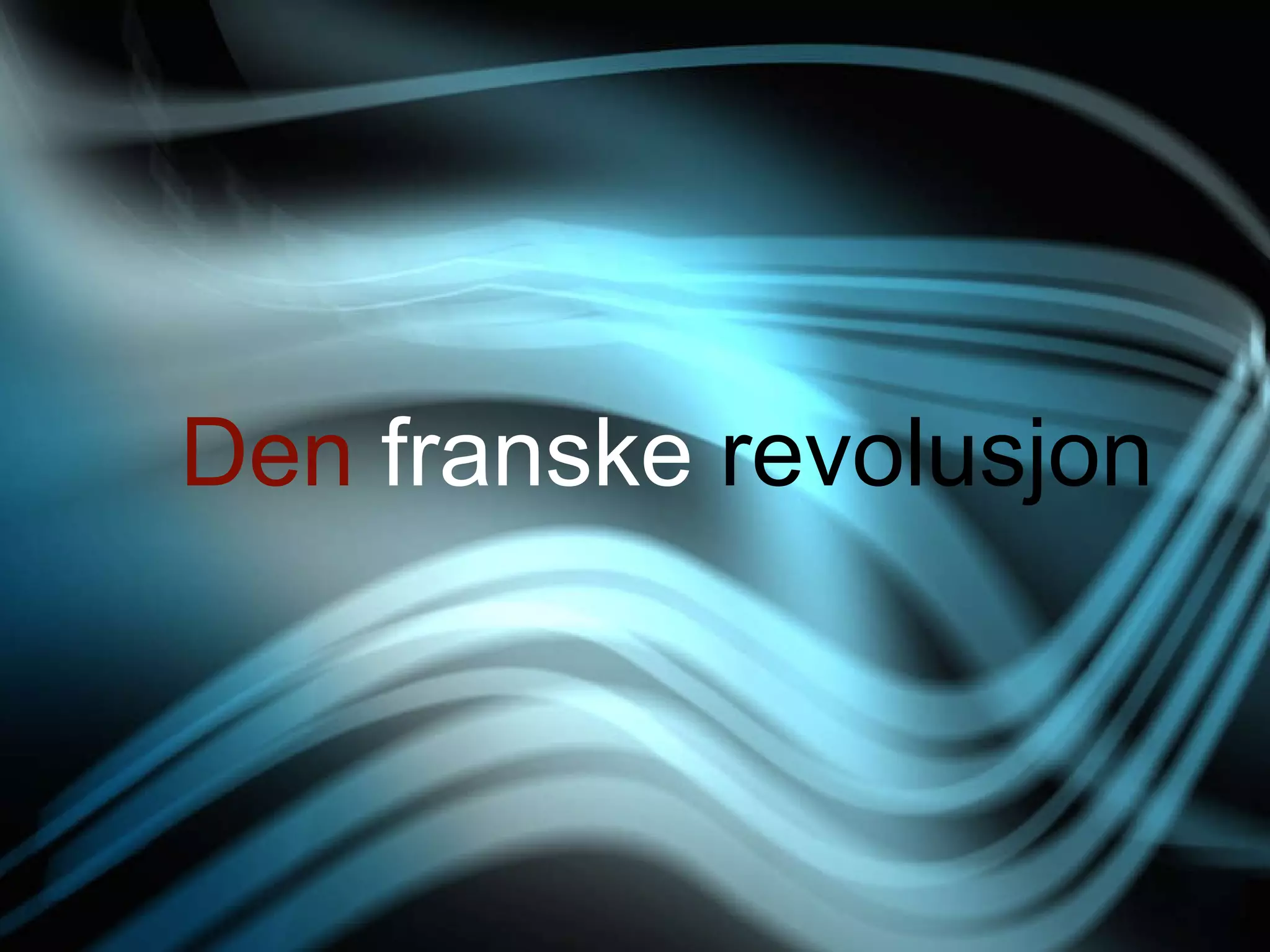 Den franske revolusjon | PPT