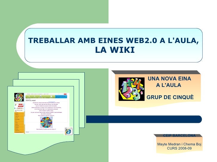 TREBALLAR AMB EINES WEB2.0 A L’AULA, LA WIKI | PPT
