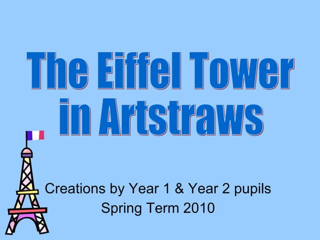 The Eiffel Tower In Artstraws | PPT