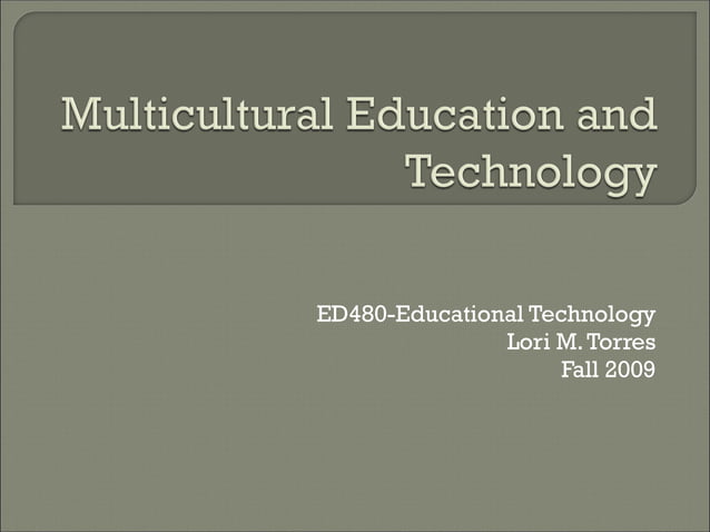 Multicultural Education and Technology.ppt