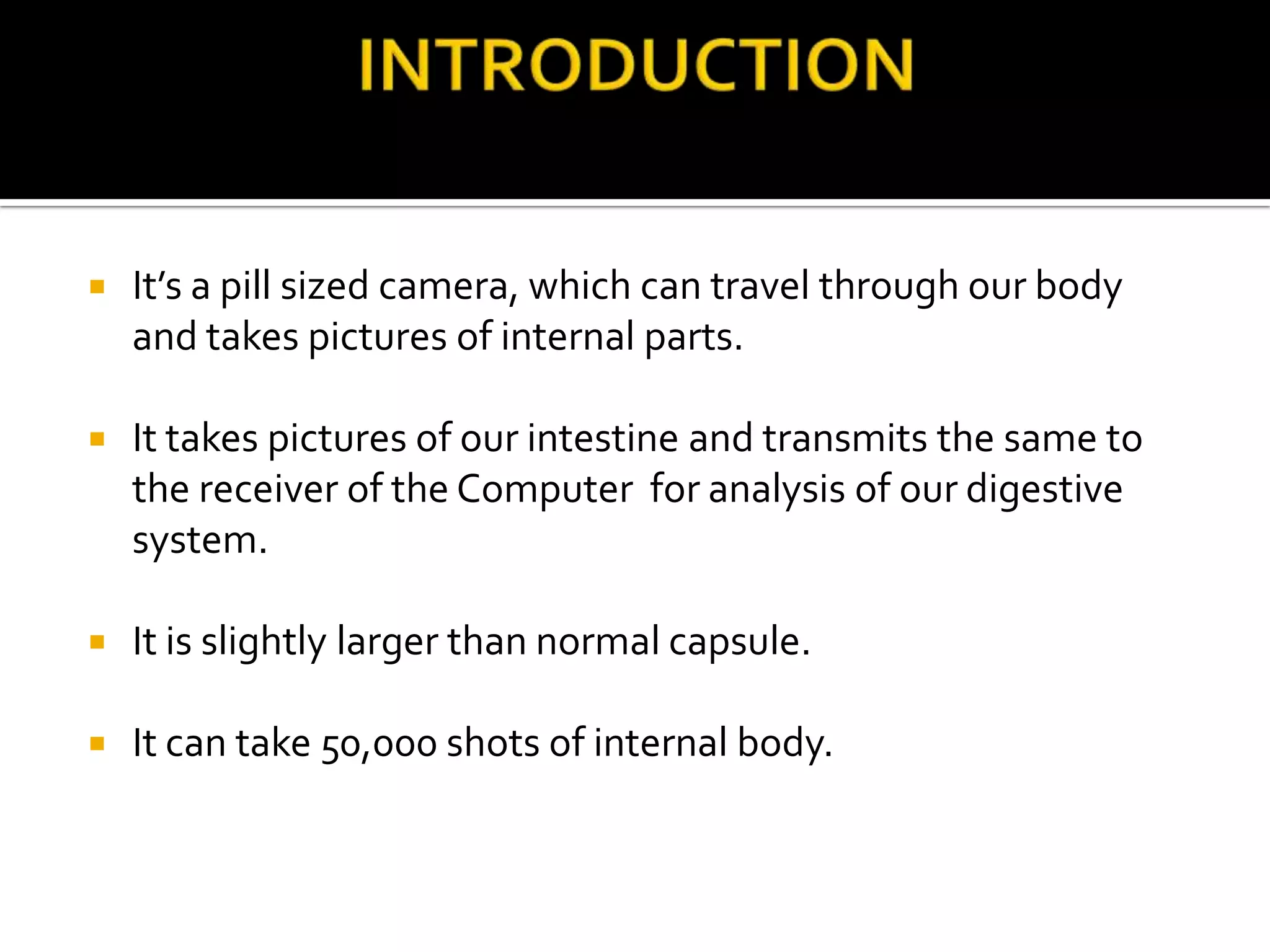 C:\users\m. rajendhar\desktop\pillcamera | PPTX