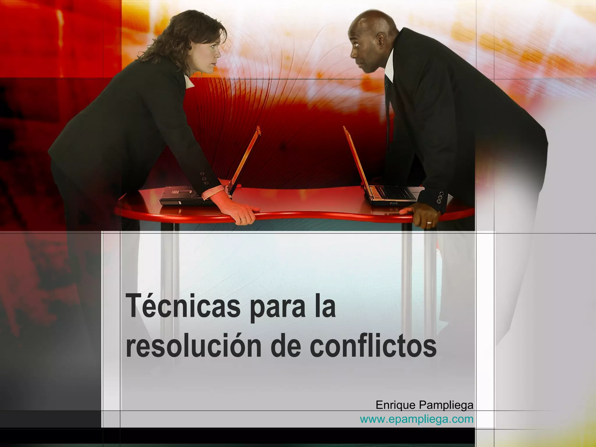Técnicas para la resolución de conflictos | PPT