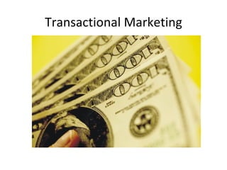 Transaction Based Marketing | PPT
