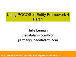 Using Entity Framework's New POCO Features: Part 1, by Julie Lerman | PPTX | Web Development ...