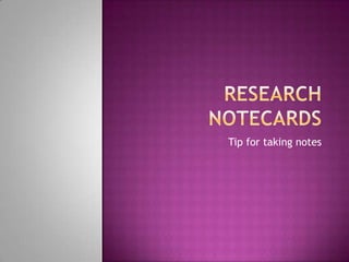 Using Notecards in Research | PPT