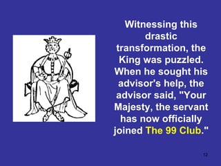 The 99 Club...A Story With A LIFE Message | PPT