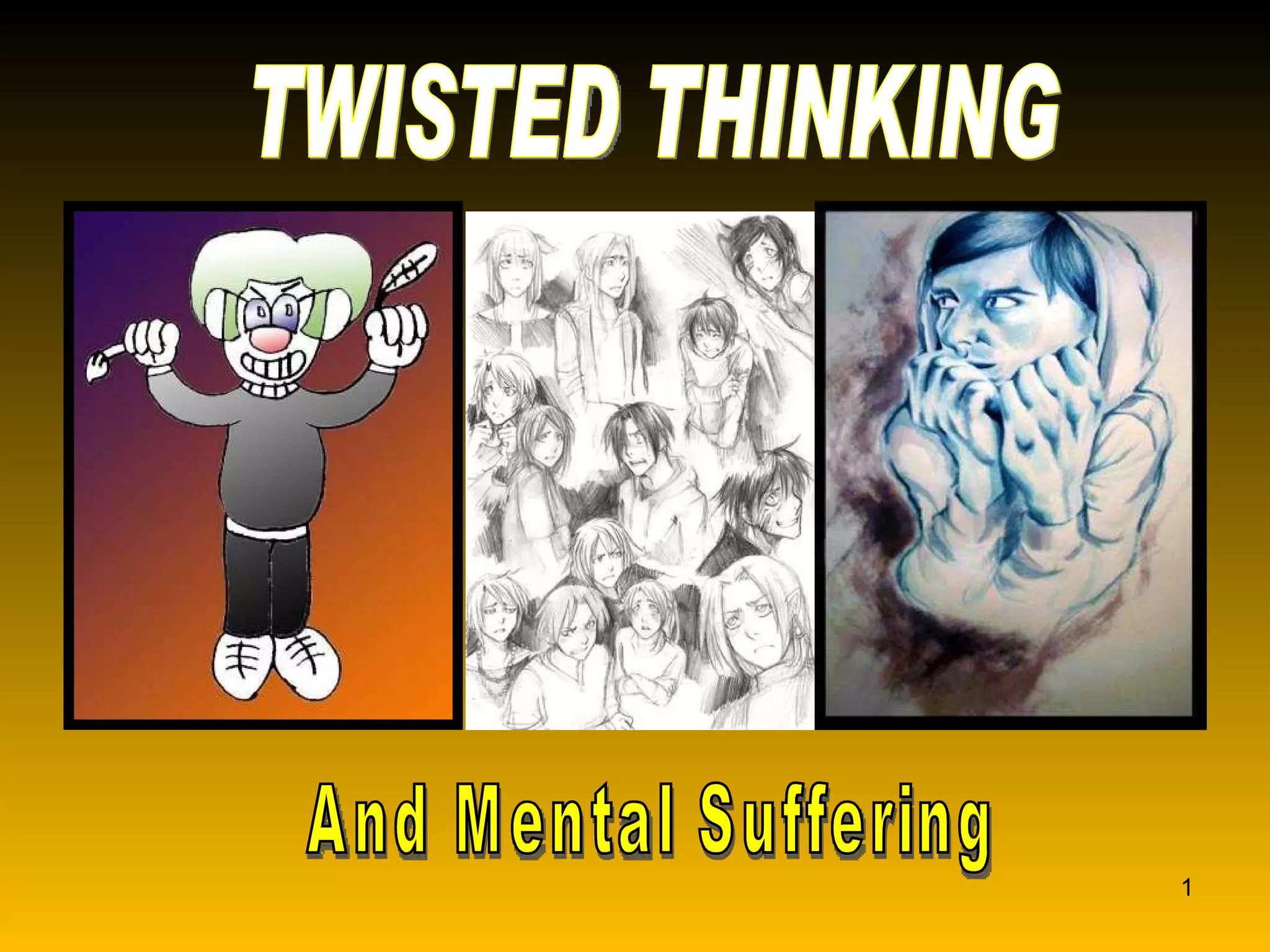 Twisted Thinking and Mental Suffering | PPS