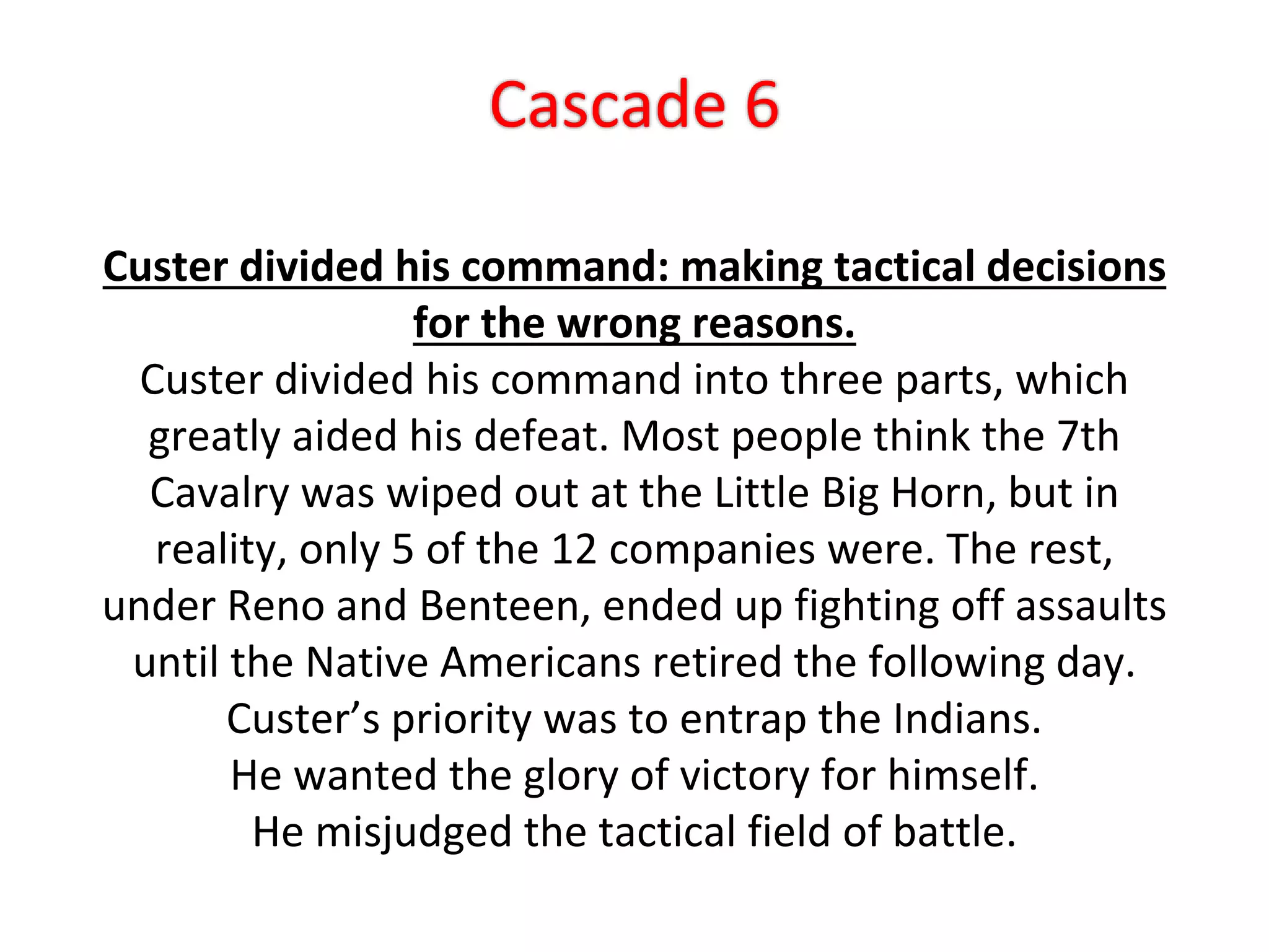 What About George Armstrong Custer led to his defeat?
