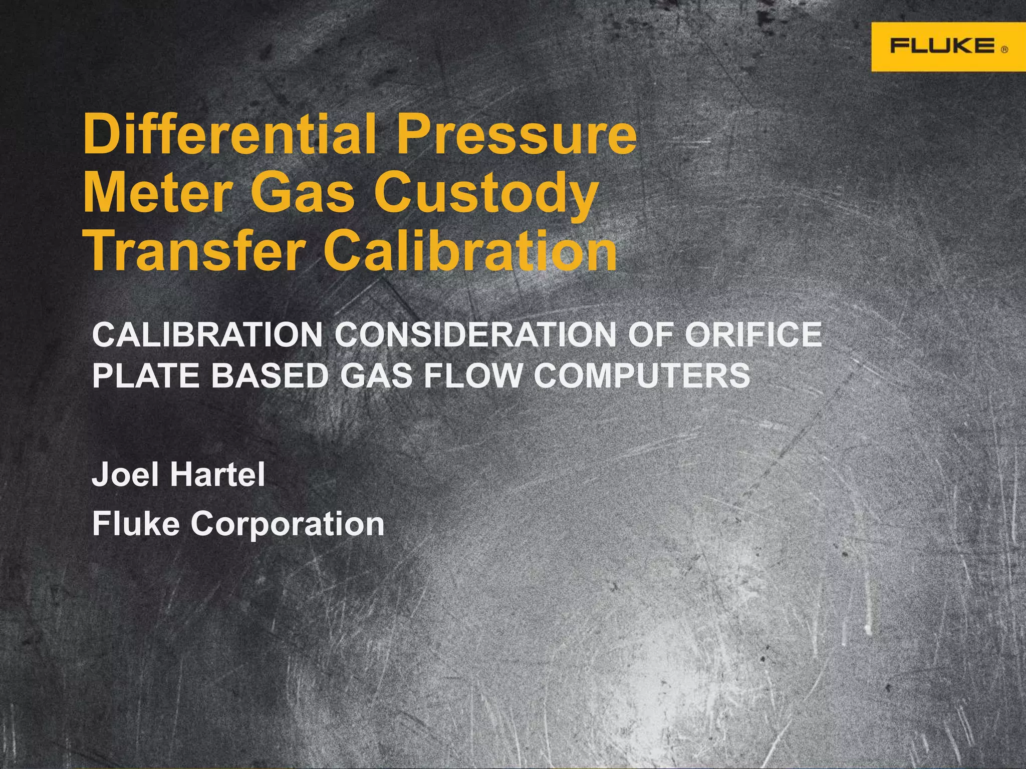 Fluke Corporation: Gas Custody Transfer Calibration | PPT