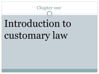 customary law and legal history in the world | PPTX