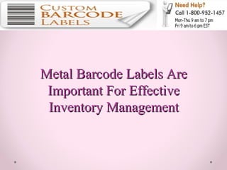 Metal Barcode Labels Are Important For Effective Inventory Management