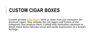 Custom Cigar Boxes | PPTX