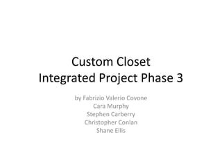 Custom Closet Presentation Phase 3 | PPTX