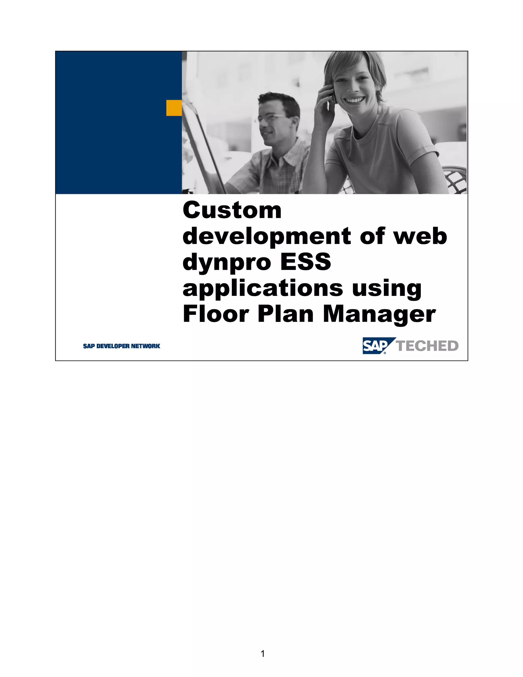 Custom development of web dynpro ess applications using floor plan ...