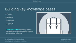 Customer Success Growth - Doubling Down for Retention & Upsells | PDF