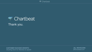 Customer Success Growth - Doubling Down for Retention & Upsells | PDF