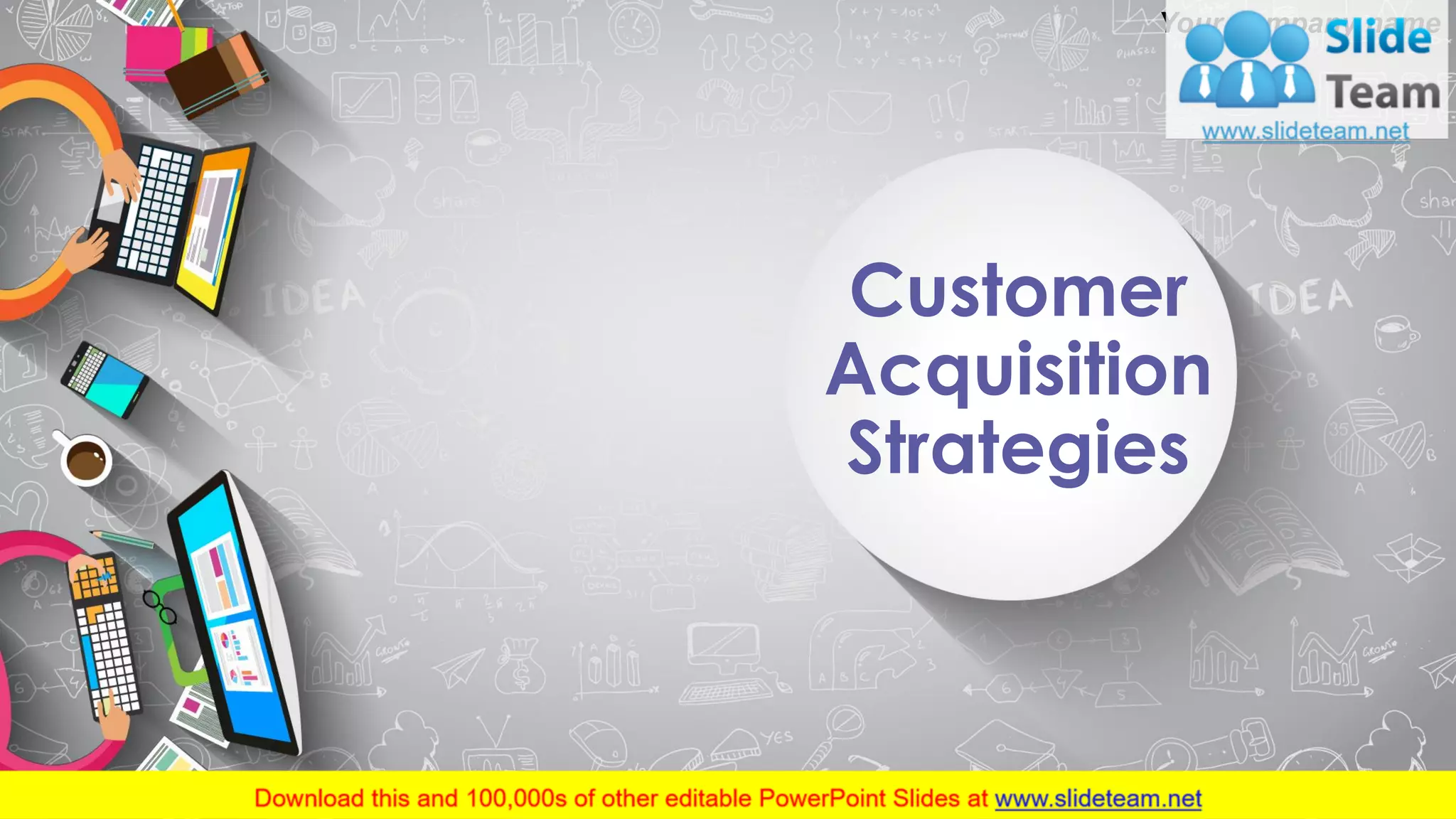Customer Acquisition Strategies PowerPoint Presentation Slides | PDF