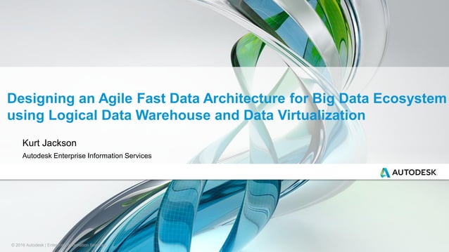 Designing an Agile Fast Data Architecture for Big Data Ecosystem using Logical Data Warehouse ...