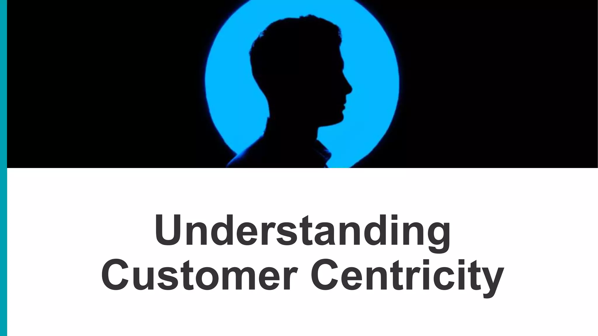 Customer centricity presentation | PPTX