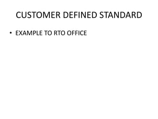 Customer defined standard | PPTX