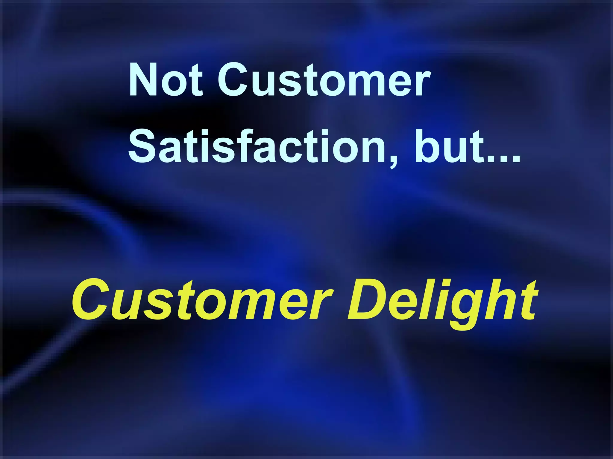 Customer Delight | PPT