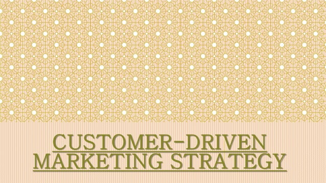 Customer Driven Market Strategy (STP) | PPTX | Marketing and ...