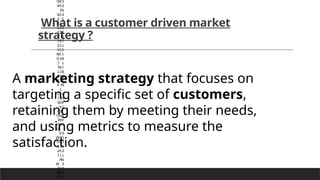 Customer Driven Market Strategy business | PPT