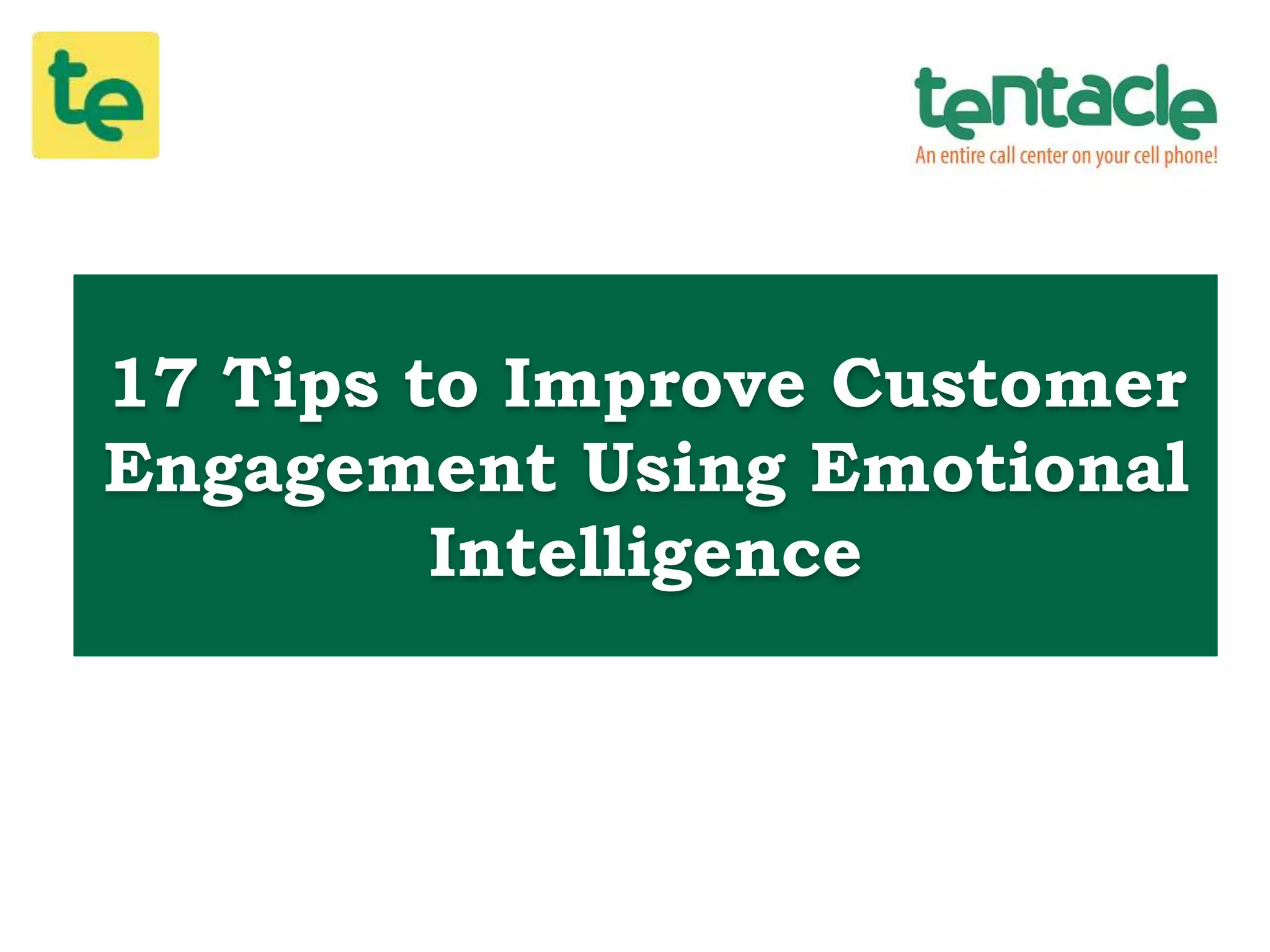 17 Ways to Improve Customer Engagement using Emotional Intelligence | PPTX