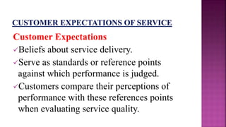 Customer expectations in services - mMARKETING OF SERVICES | PPTX