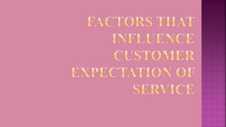 Customer expectations in services - mMARKETING OF SERVICES | PPTX