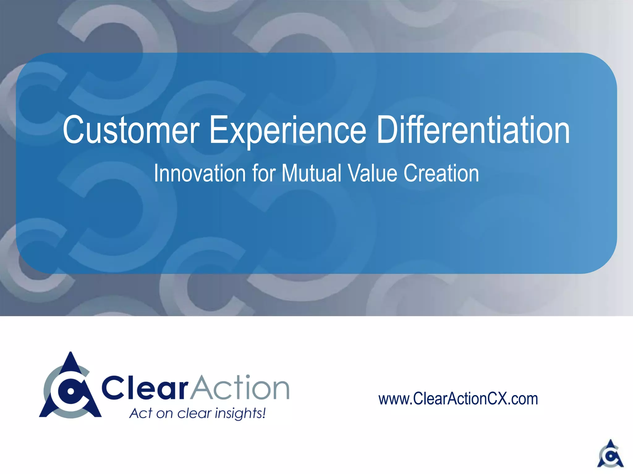 Customer Experience Differentiation: Innovation for Mutual Value ...