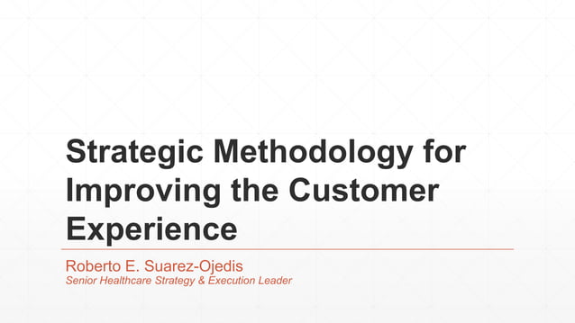 Customer experience strategy development methodology v1.6 | PPT