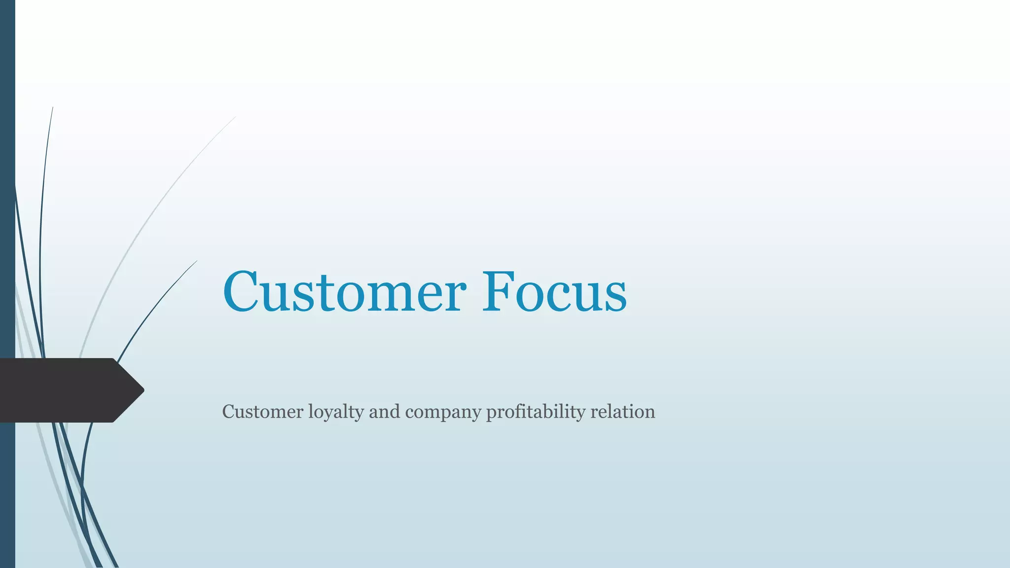 Customer Focus | PPT
