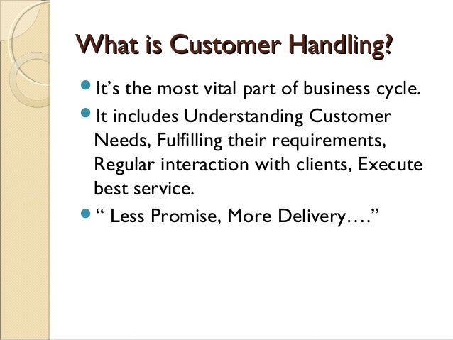 Customer handling