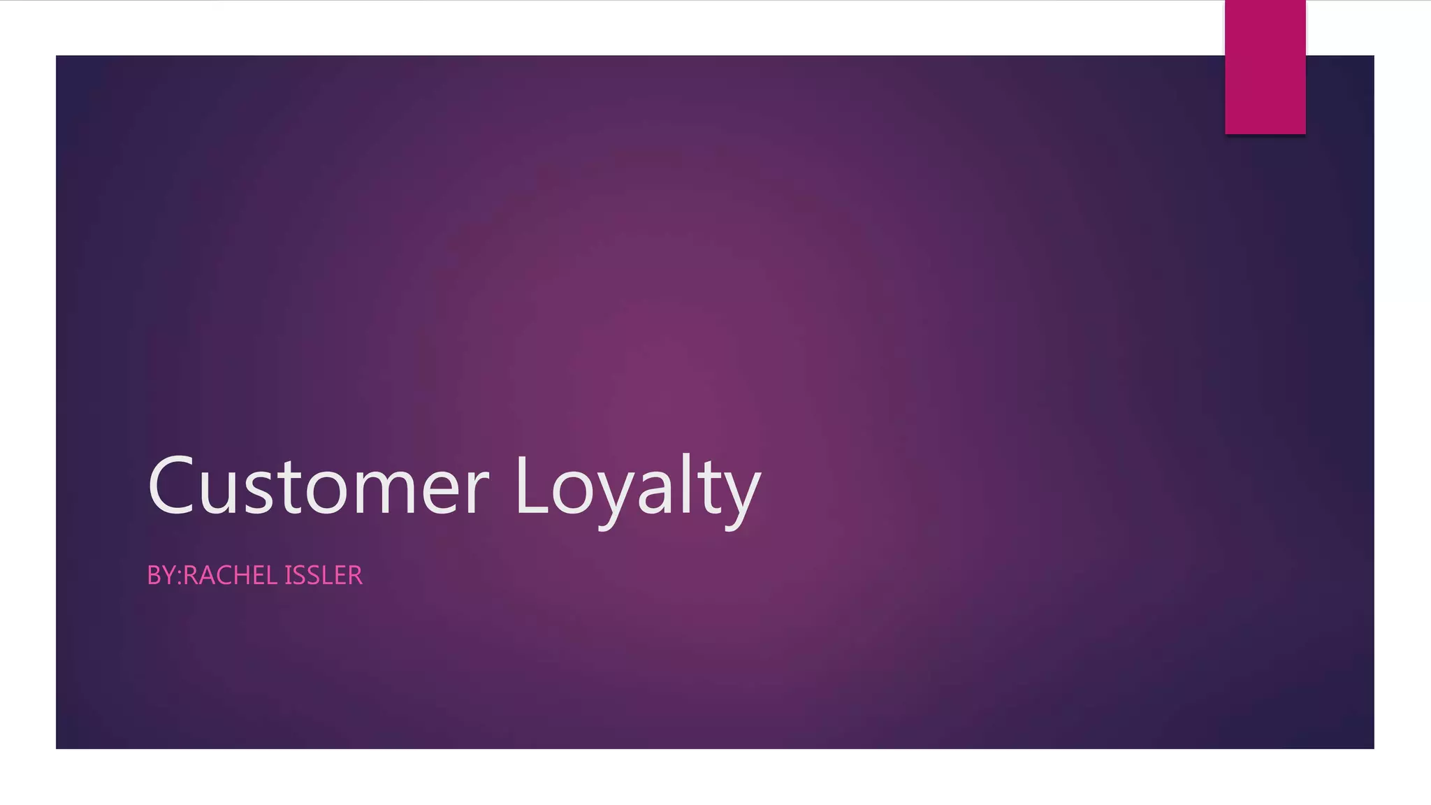 Customer Loyalty.pptx
