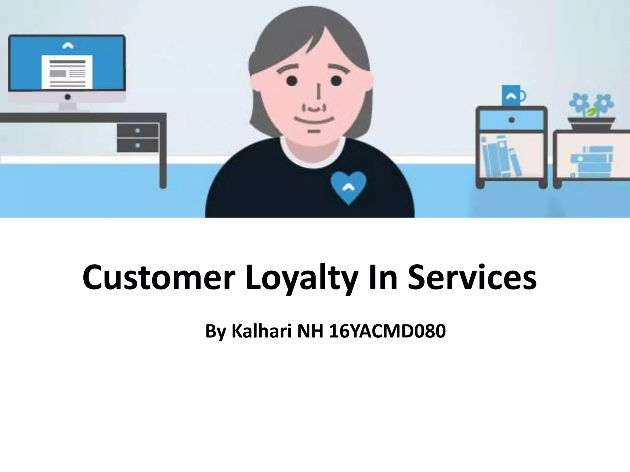 Customer loyalty in services | PPTX