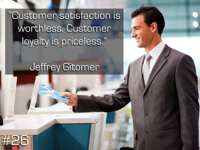 30 Awesome Quotes To Inspire Your Next Big Customer Loyalty Initiative