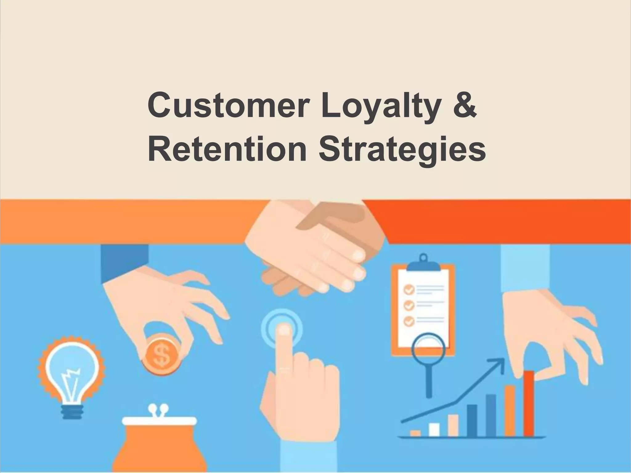 Customer Loyalty & Retention Strategies | PPTX