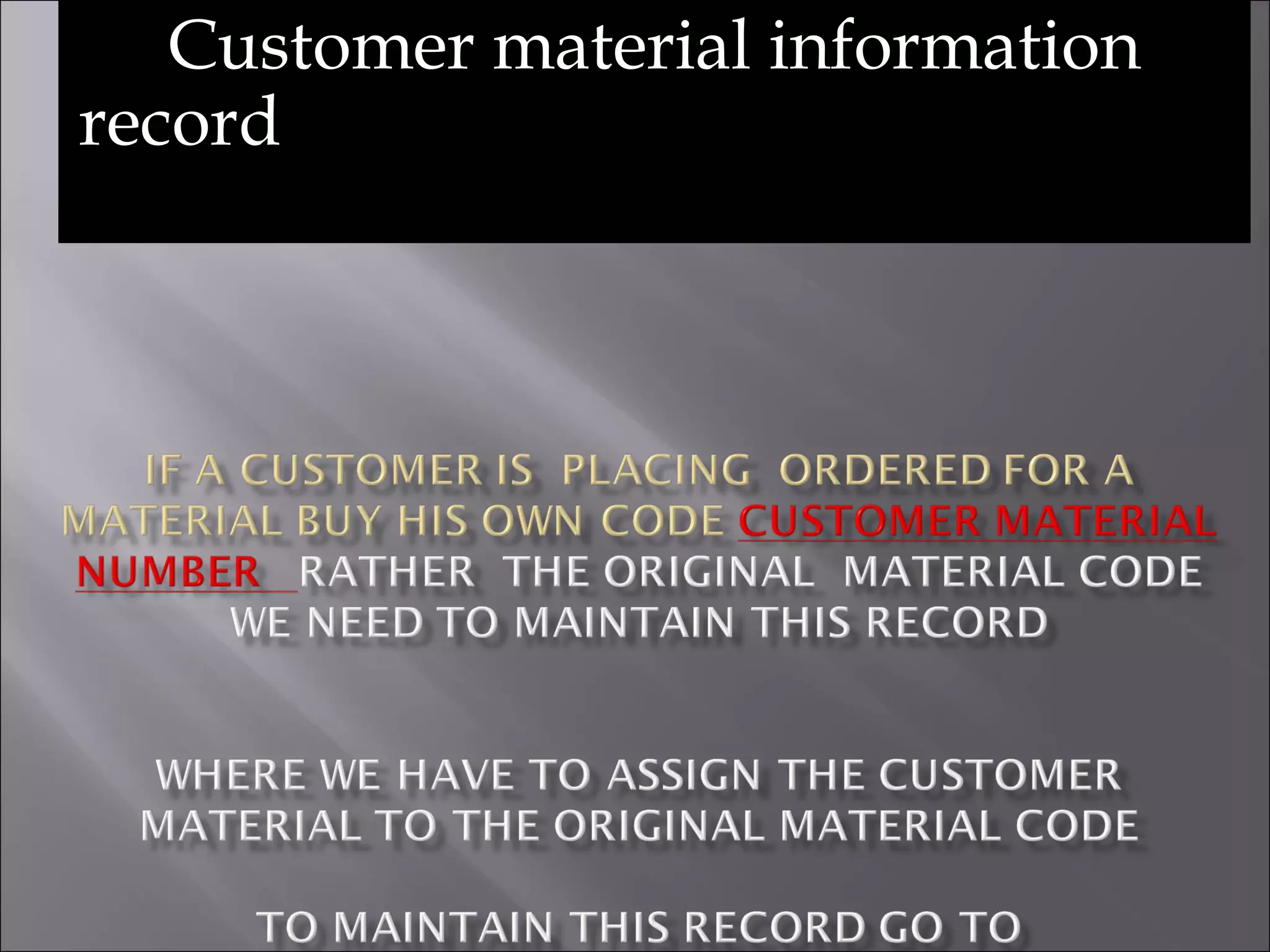 Customer material information record | PPT