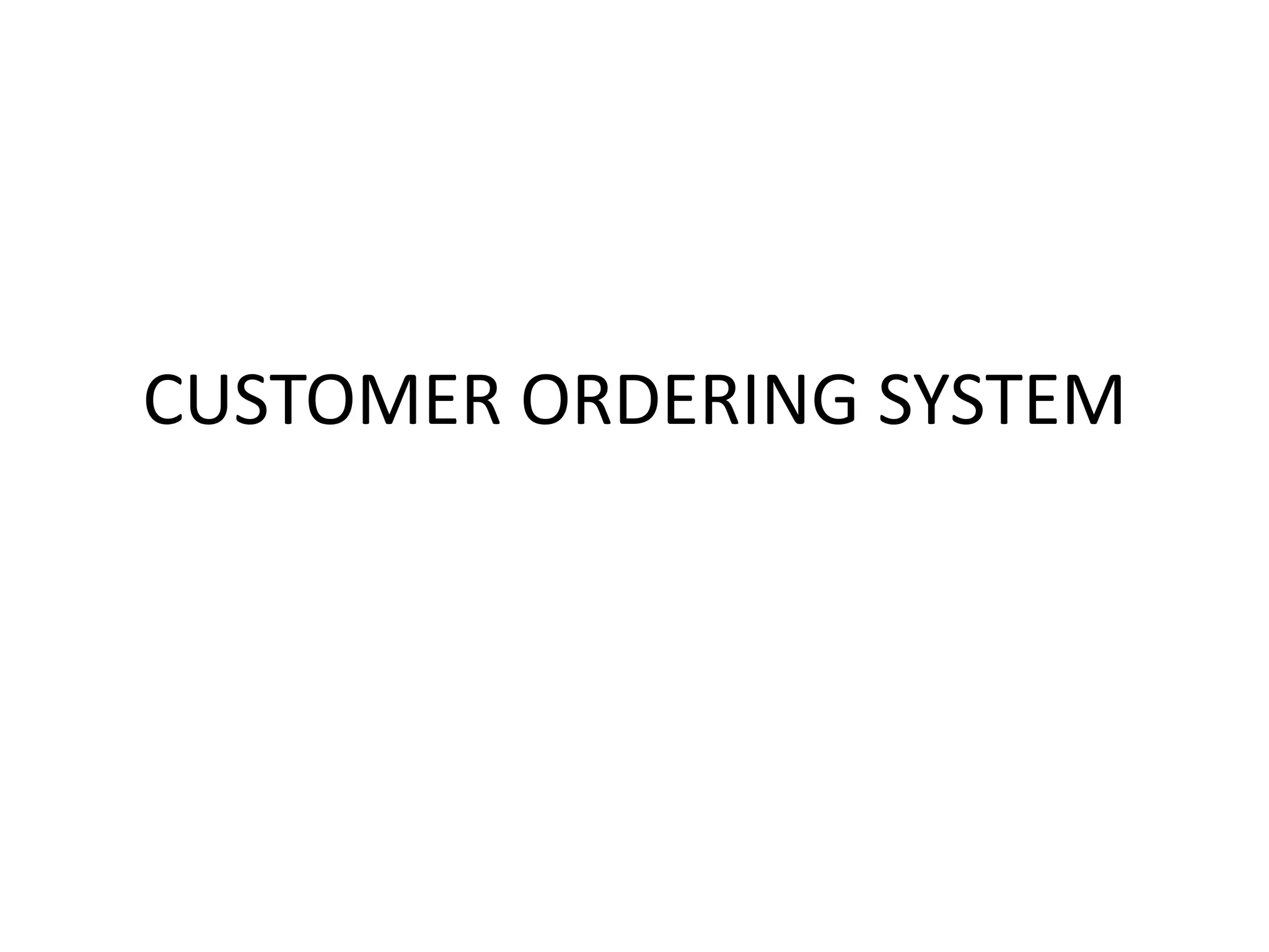 Customer ordering system | PPTX