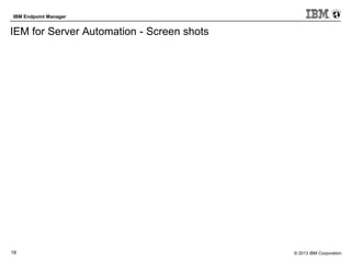 IBM Endpoint Manager for Server Automation (Overview) | PPT