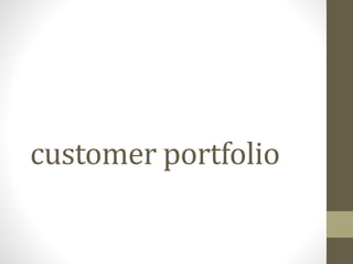 customer portfolio.pptx bnusiness process | PPTX