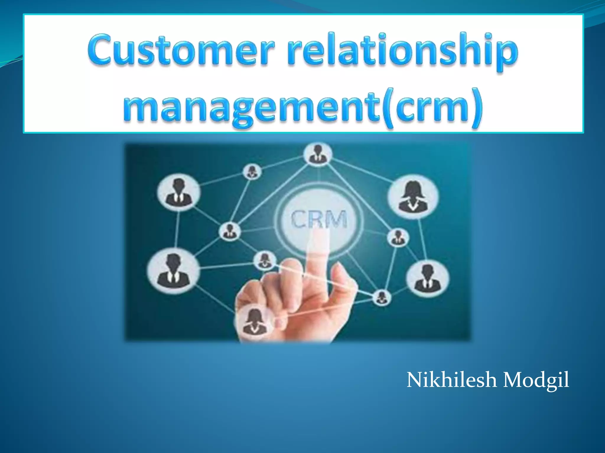 Customer relationship management | PPTX