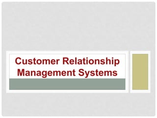 customerrelationshipmanagementsystems-190127115110 (1).pptx