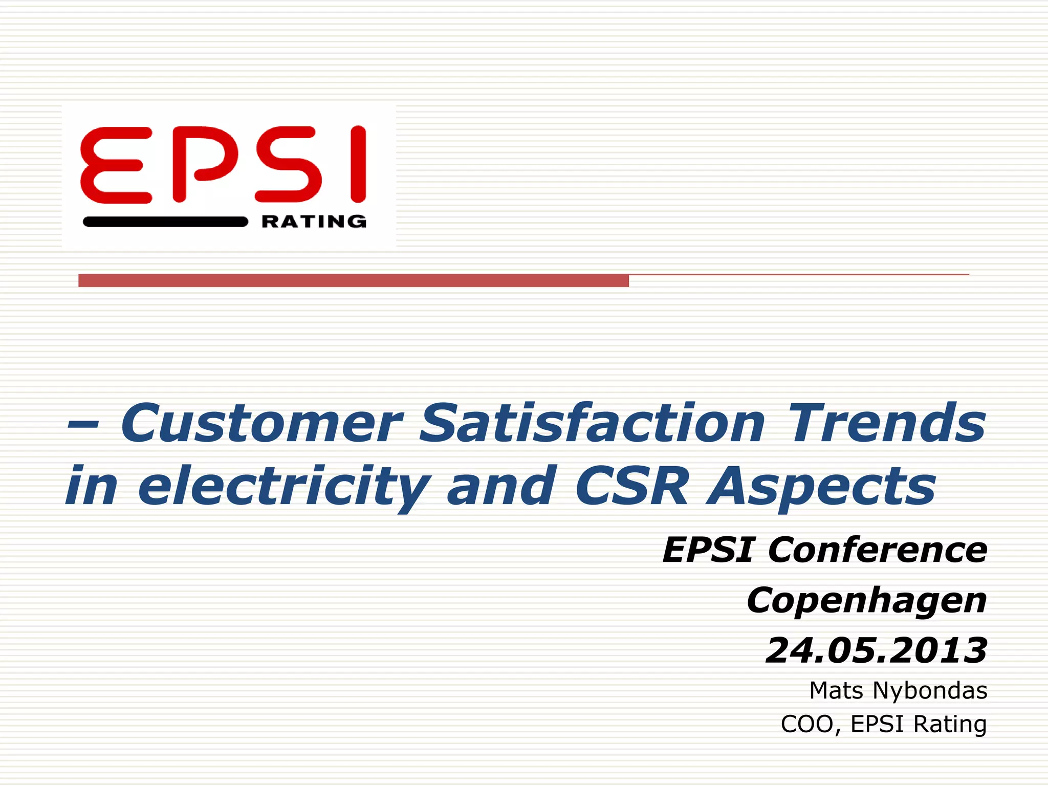 Customer satisfaction trends and csr aspects mats nybondas, epsi | PPT