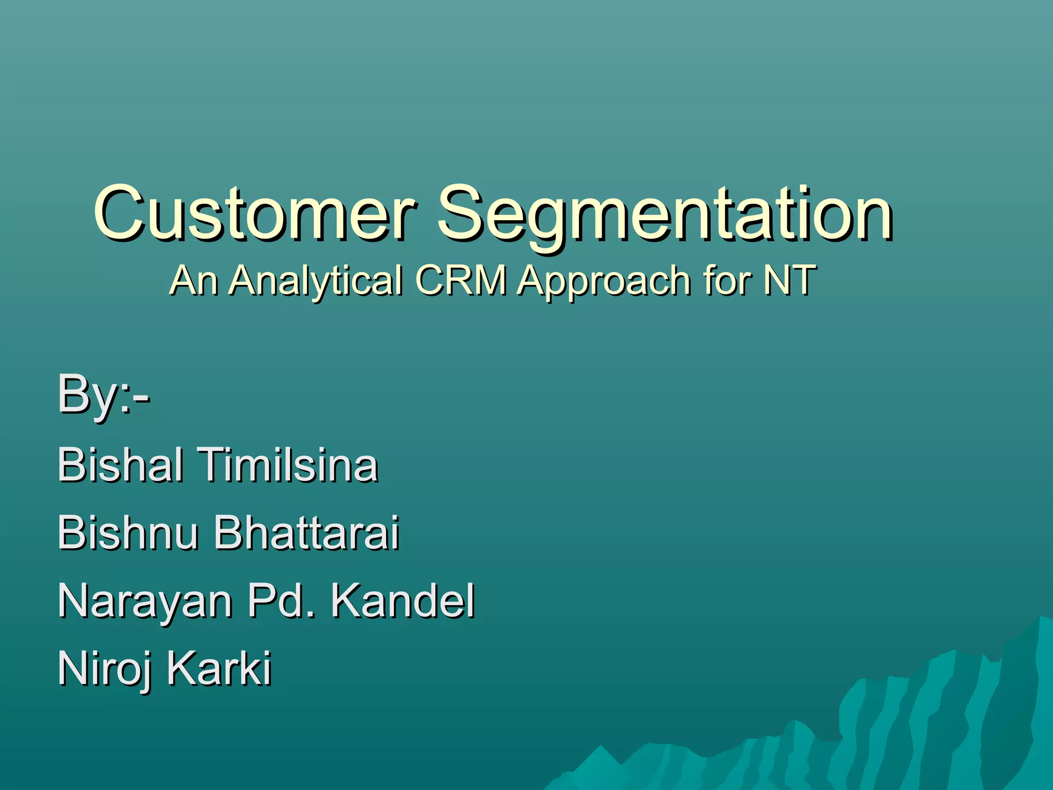 Customer Segmentation An Analytical Crm Approach To Telecommunication Ppt