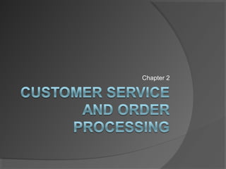 Customer servise and order prosessingCustomer service and order ...