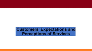 Customer's expectation & perception of customers | PPTX