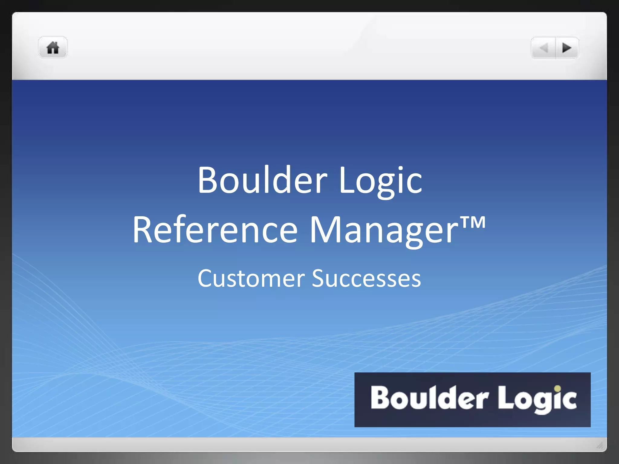 Boulder Logic Customer Successes | PPT