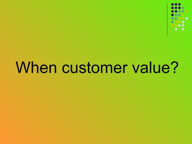 Customer value and Satisfaction | PPT